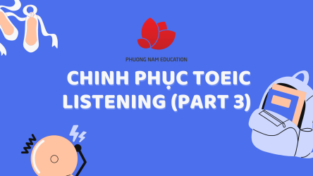 Chinh phục TOEIC Listening Part 3